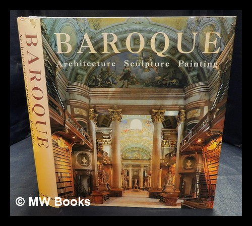 Baroque : architecture, sculpture, painting / edited by Rolf Toman ...