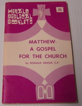 Matthew: A Gospel For The Church (Herald Biblical Booklets) by Senior ...