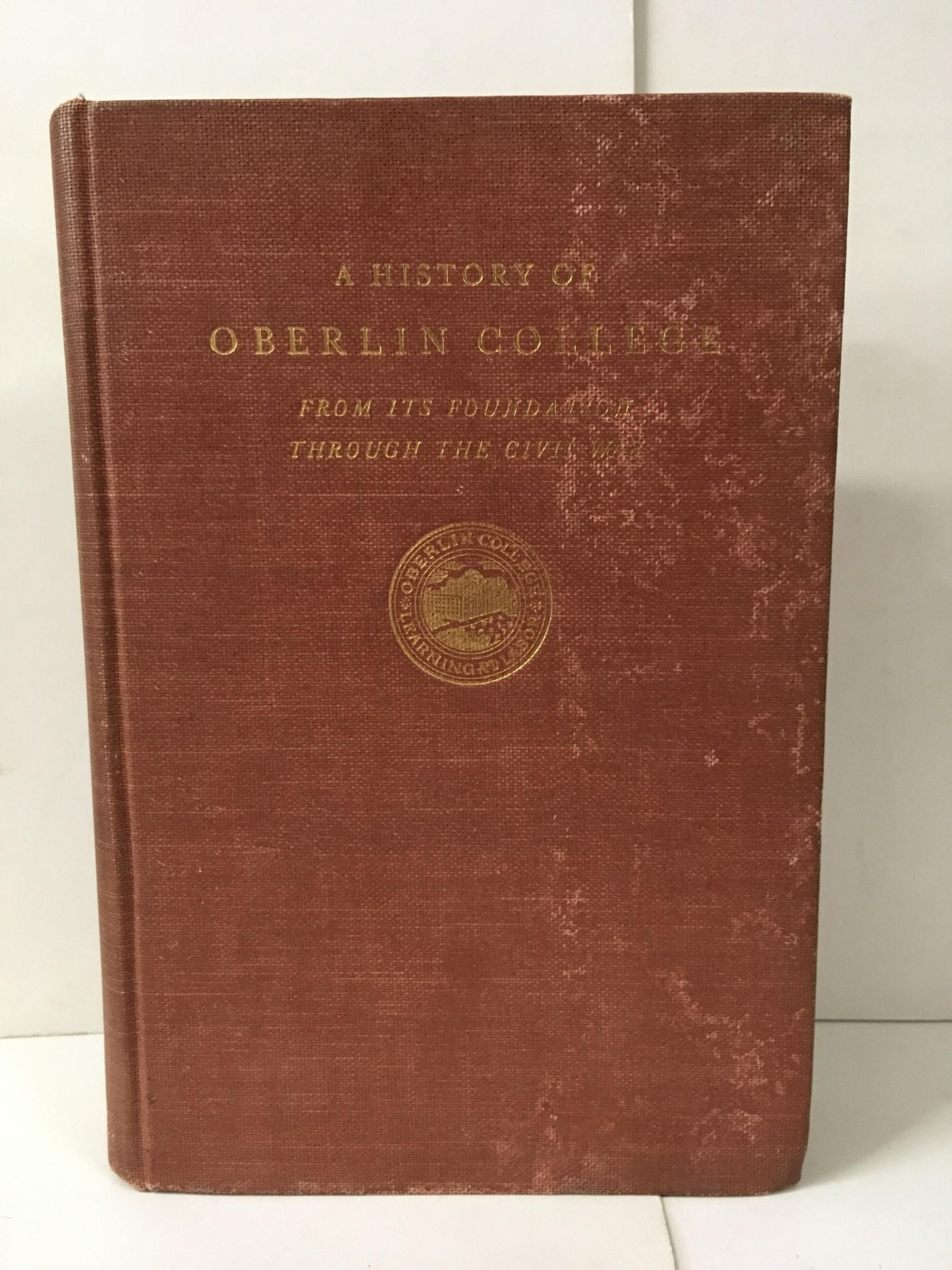 A History of Oberlin College: From its Foundation Through the Civil War ...