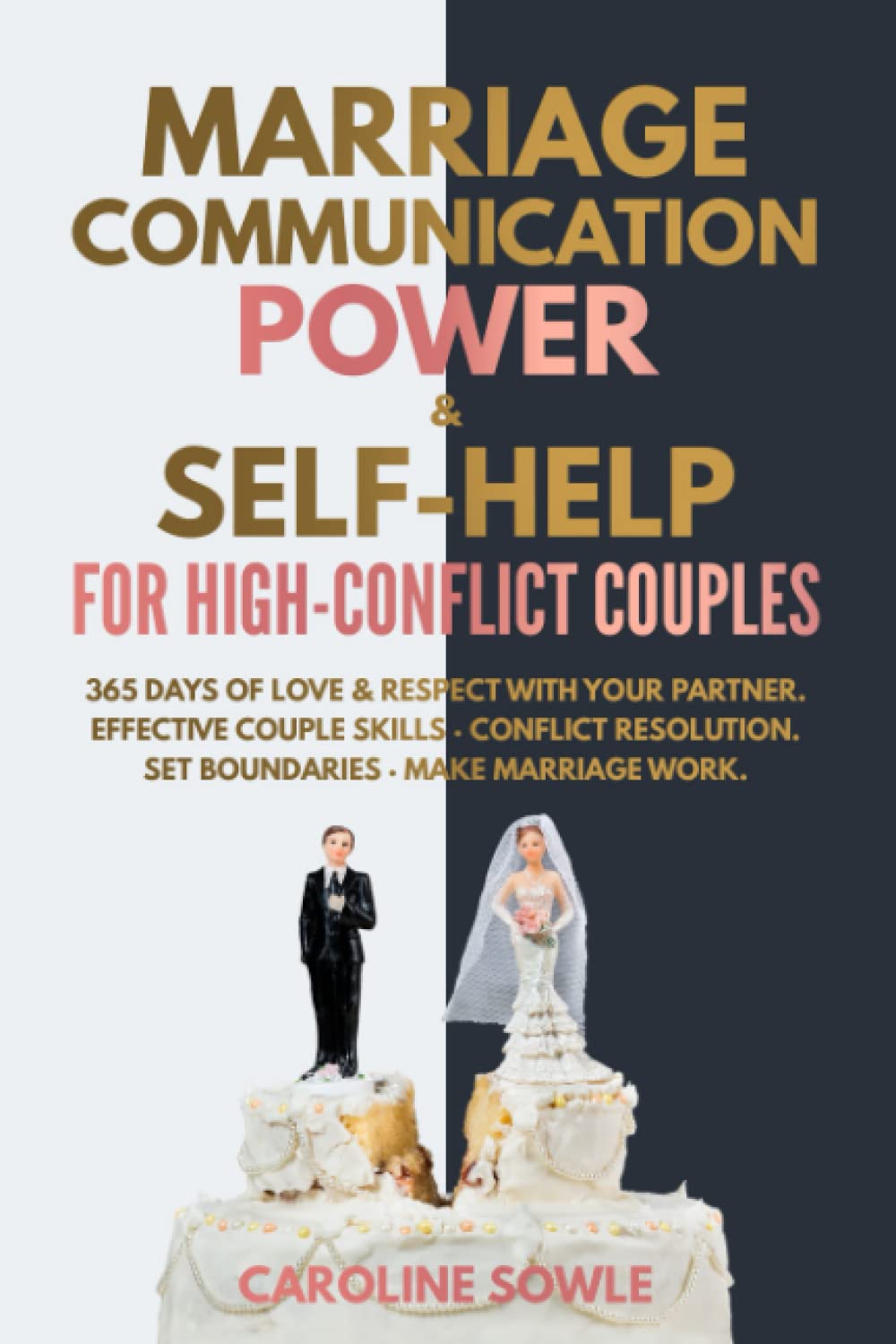 Marriage Communication Power & Self-Help for High-Conflict Couples: 365 ...