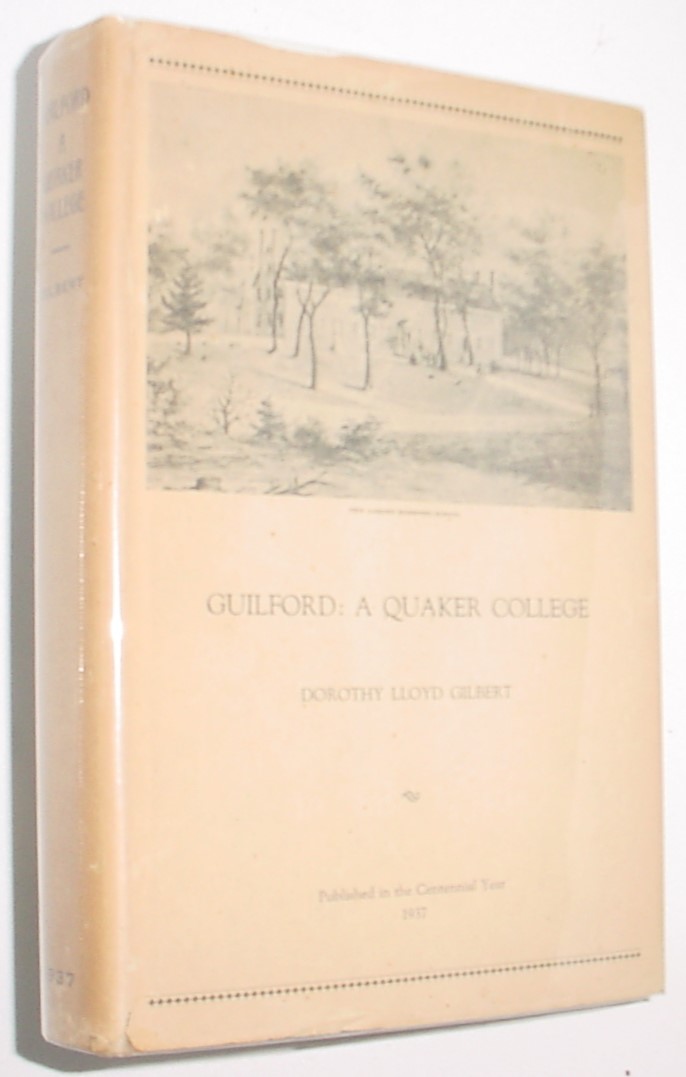 Guilford: A Quaker College von Dorothy Lloyd Gilbert: Good Hardcover ...