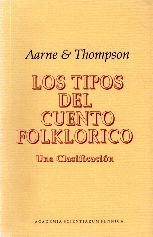 Los tipos del cuento folklorico : una clasificación by Antti Aarne ...