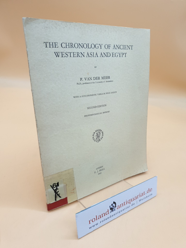 The Chronology of ancient Western Asia and Egypt von van der Meer, P ...