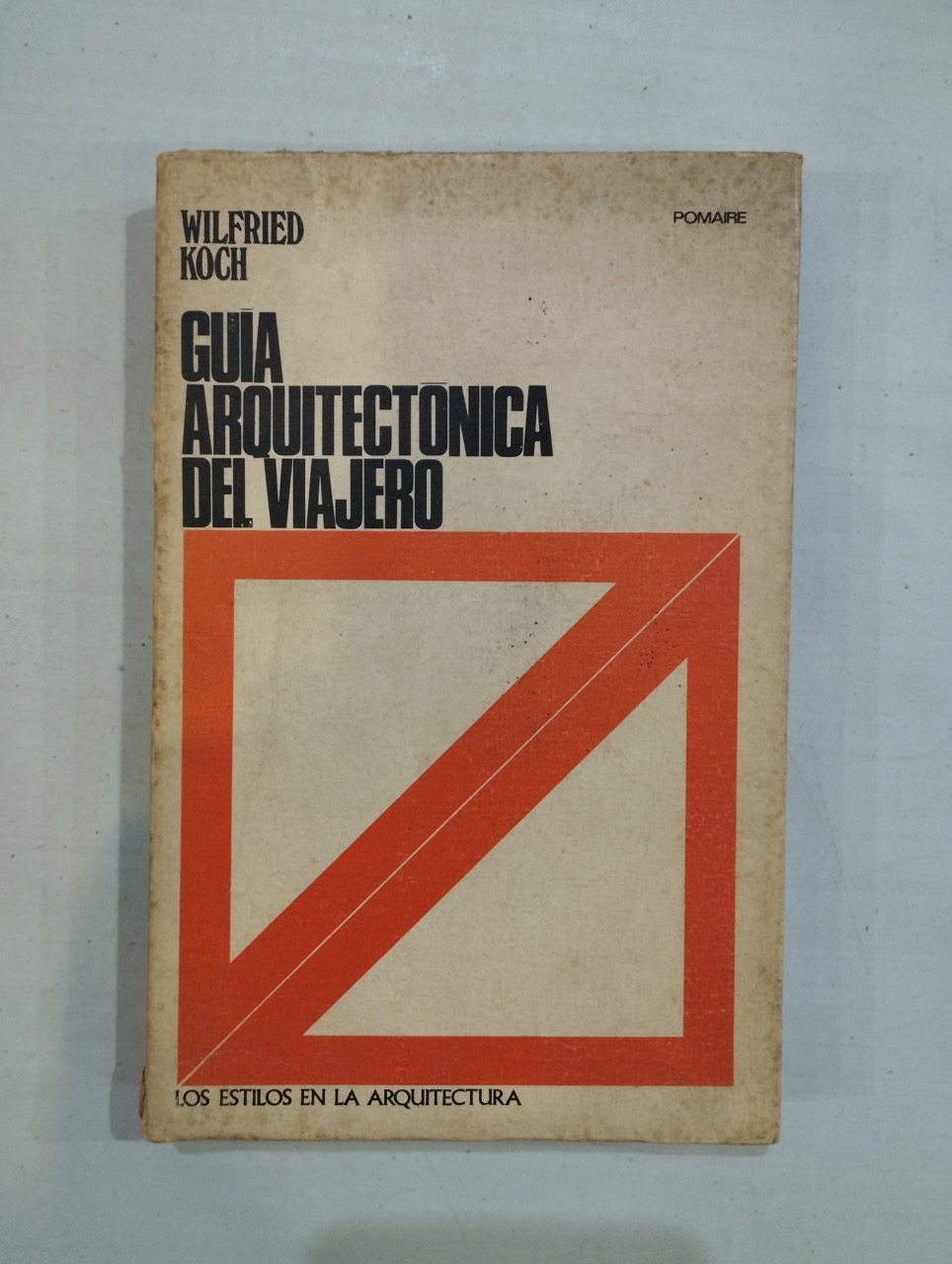 Guía arquitectónica del viajero by Wilfried Koch: Bien Tapa blanda ...