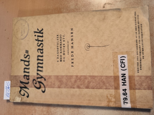 Mandsgymnastik : 6 Dagsøvelser med Kommando og Noter etc. von Hansen ...