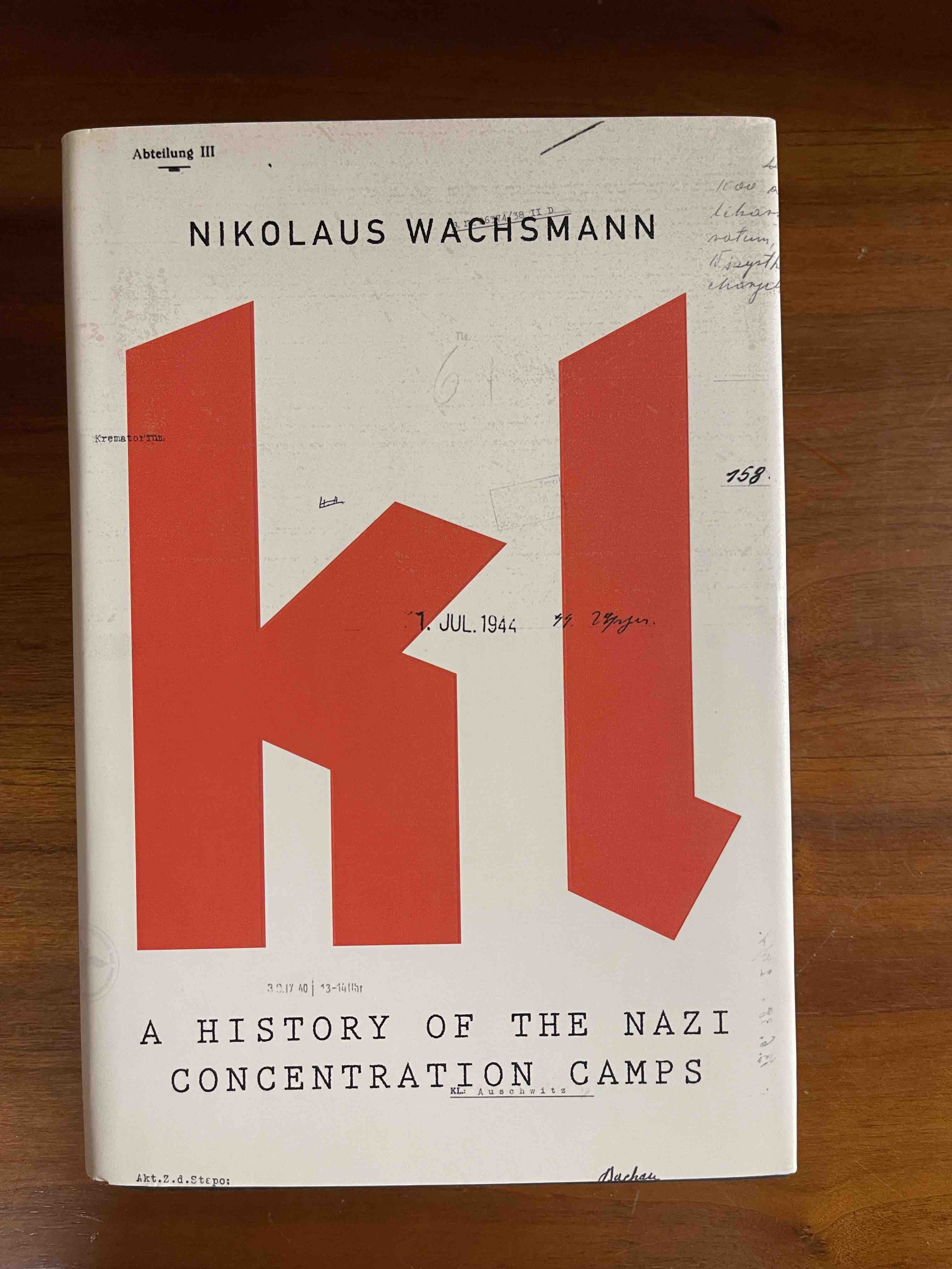 KL: A History of the Nazi Concentration Camps by Wachsmann, Nikolaus ...