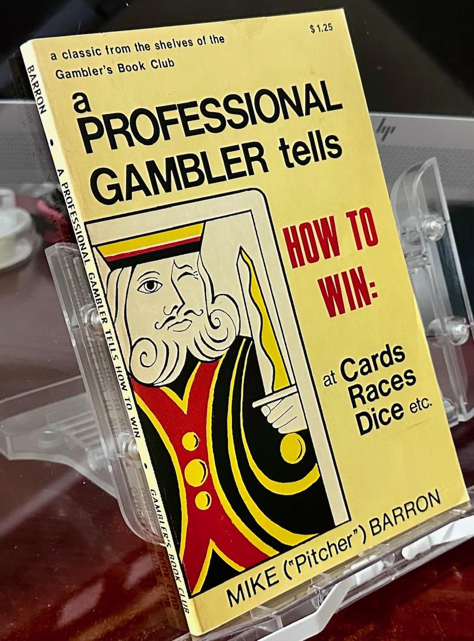 A Professional Gambler Tells How To Win At Cards Races Dice by Barron ...