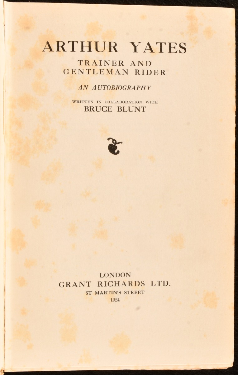 Arthur Yates: Trainer and Gentleman Rider by Arthur Yates; Bruce Blunt ...