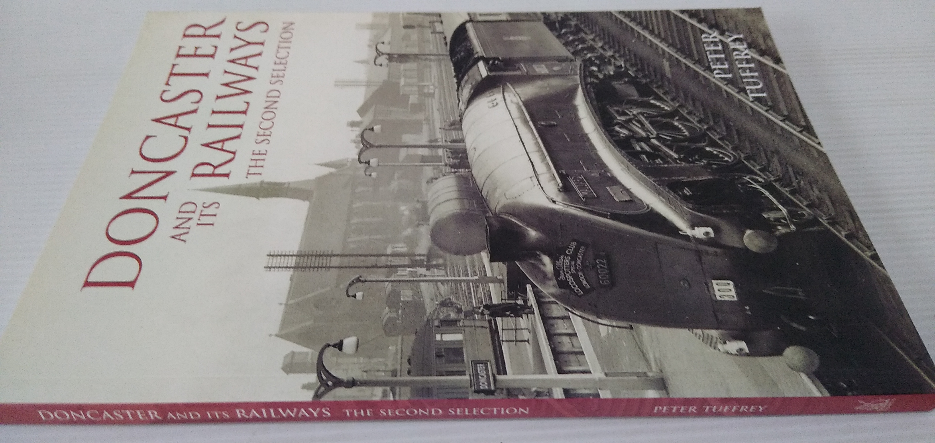 Doncaster and its Railways. The Second Selection by Peter Tuffrey: Fine ...