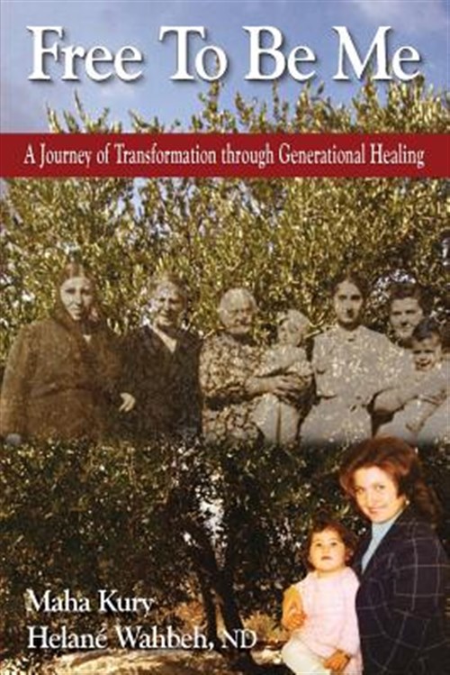 Free to Be Me: A Journey of Transformation Through Generational Healing ...