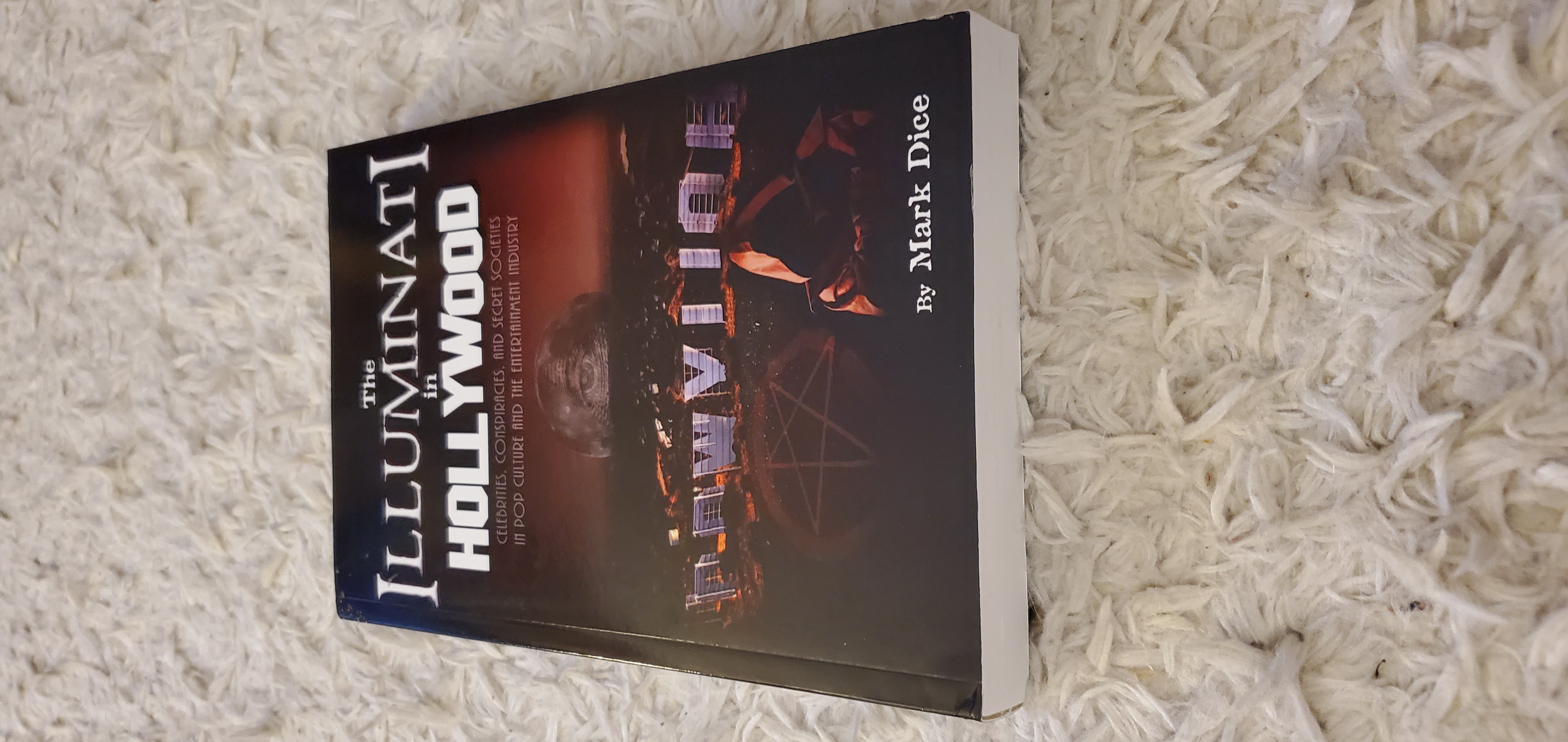 Illuminati in Hollywood by Dice, Mark: Near Fine Soft cover (2016) 1st ...
