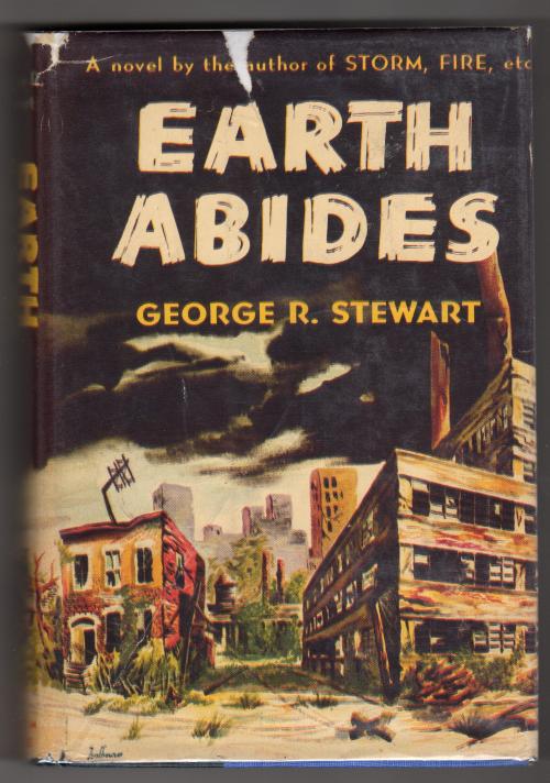 Earth Abides by George R. Stewart (First Edition) by George R. Stewart ...
