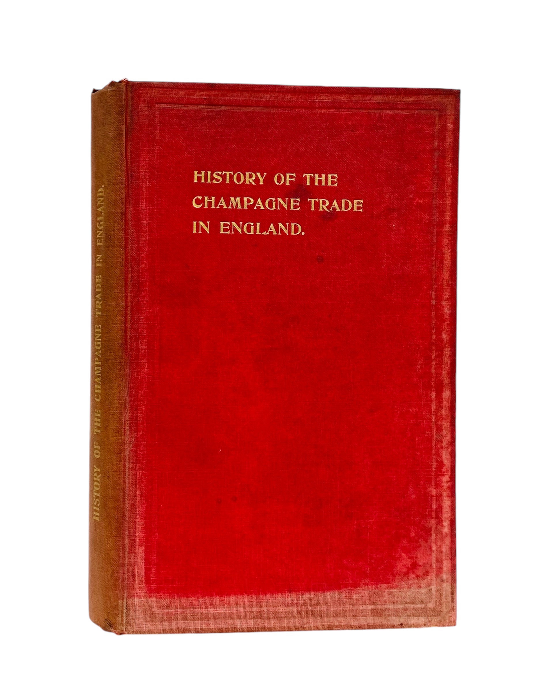 History of the Champagne Trade in England - SIGNED and Inscribed by the ...