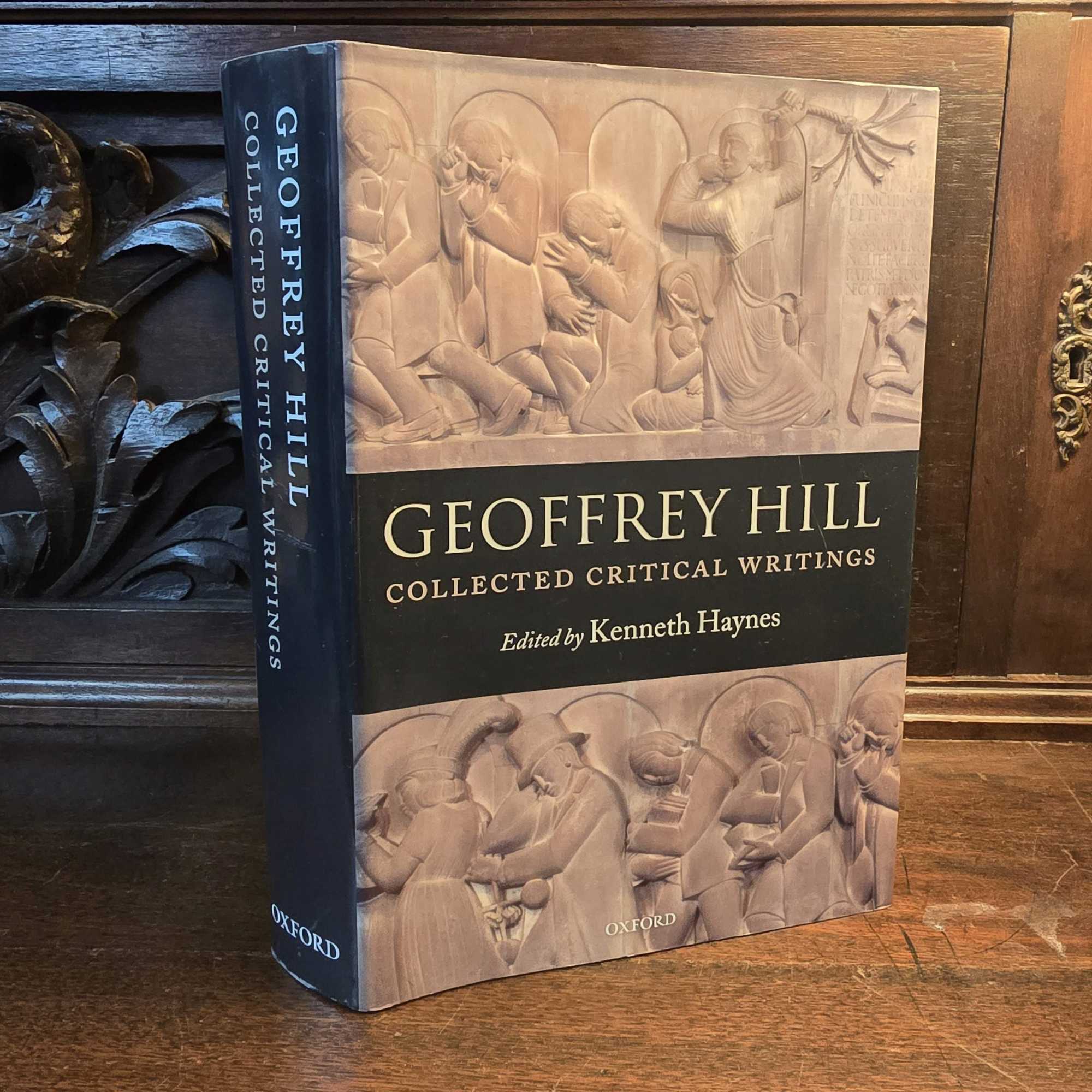 Collected Critical Writings by Hill, (Geoffrey): Very Good Hardcover ...