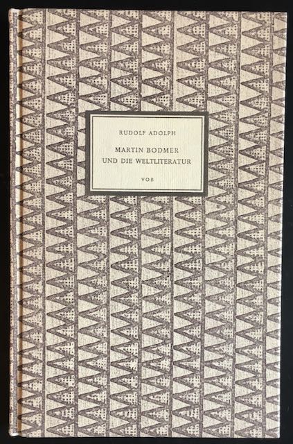 Martin Bodmer und die Weltliteratur. von Adolph, Rudolf | Antiquariat ...