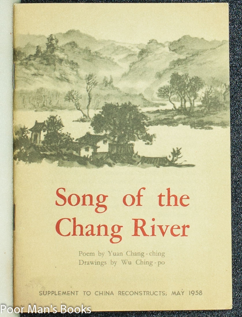 SONG OF THE CHANG RIVER. SUPPLEMENT TO CHINA RECONSTRUCTS, MAY 1958 by ...