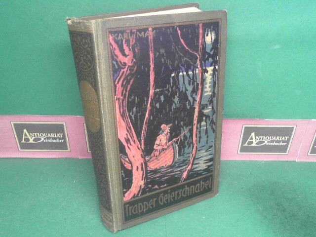 Trapper Geierschnabel - Roman. (= Karl May's gesammelte Werke, Band 54 ...