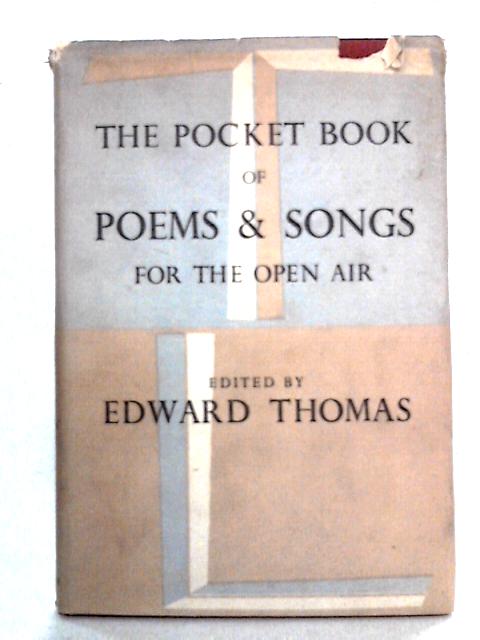 The Pocket Book of Poems and Songs for the Open Air by Edward Thomas ...
