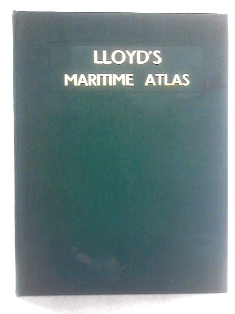 Lloyd's Maritime Atlas: Comprehensive List of Ports & Shipping Places ...