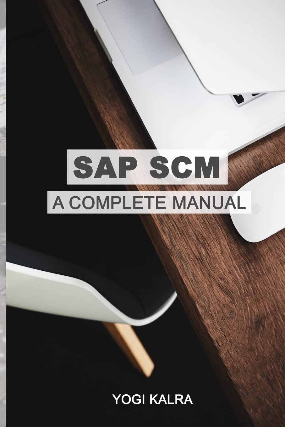 SAP SCM: A Complete Manual: Supply Chain & Business Processes in SAP ...
