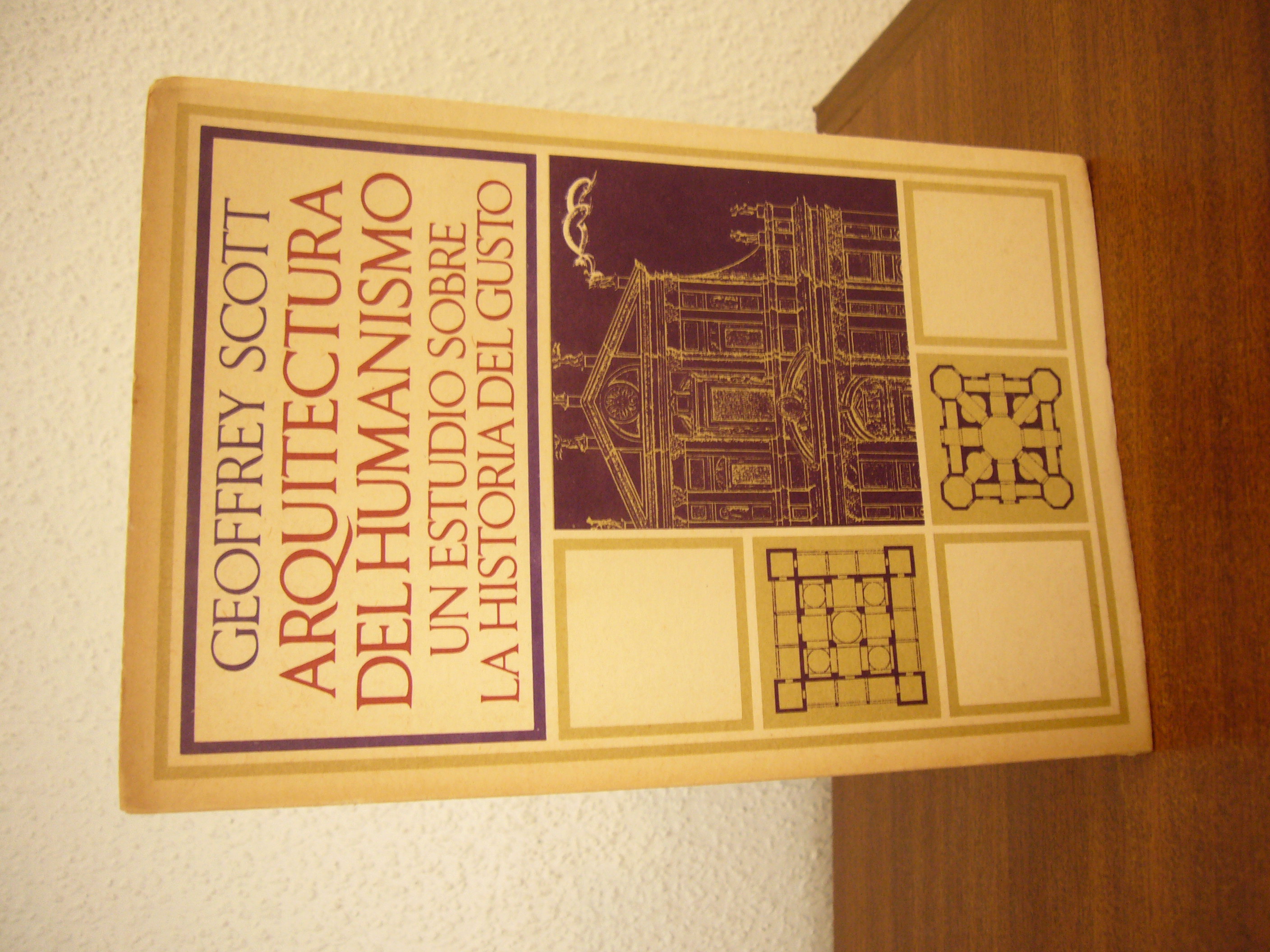 ARQUITECTURA DEL HUMANISMO. Un estudio sobre la historia del gusto. de ...