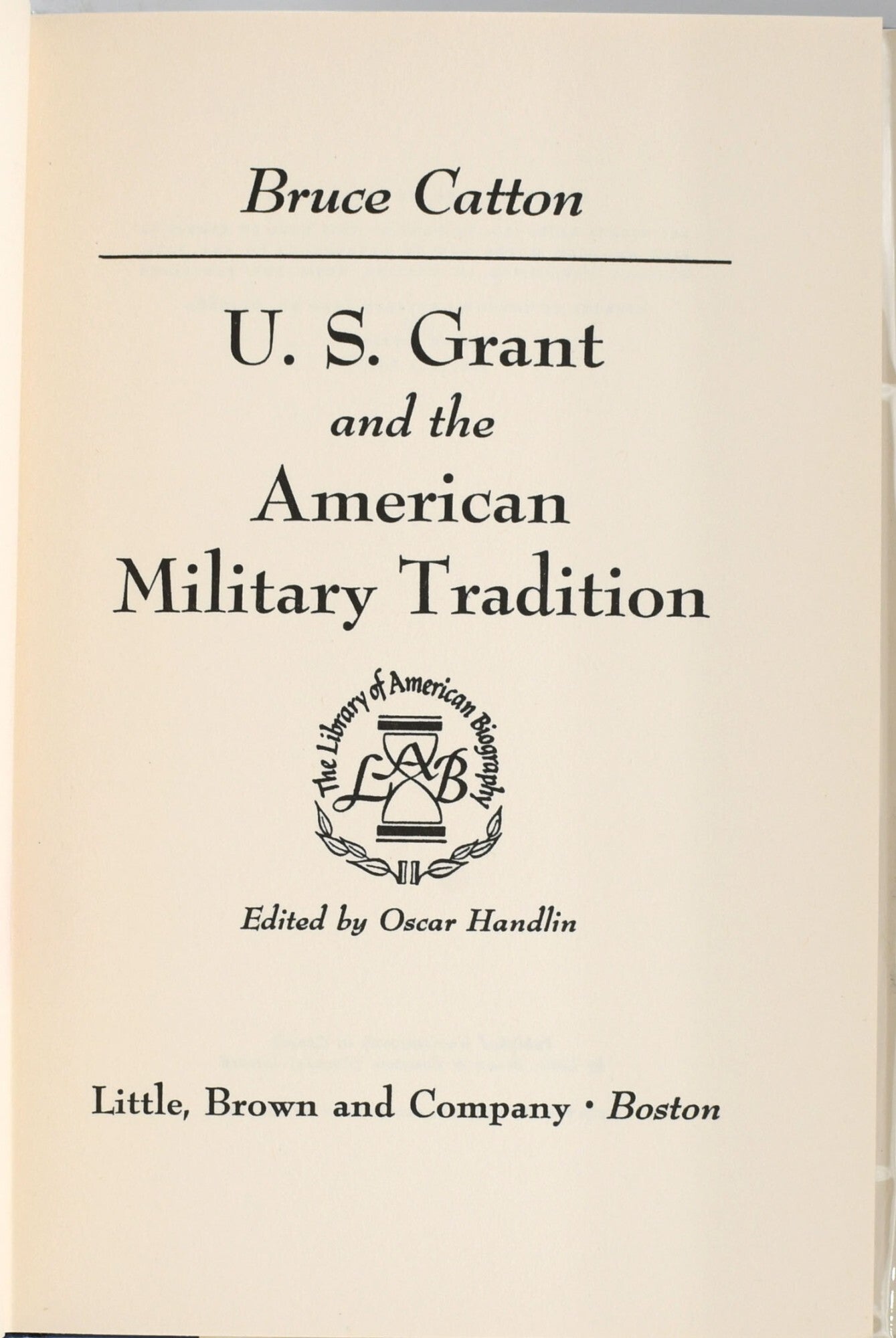 [CIVIL WAR] U.S. GRANT THE AMERICAN MILITARY TRADITION de Bruce Catton ...