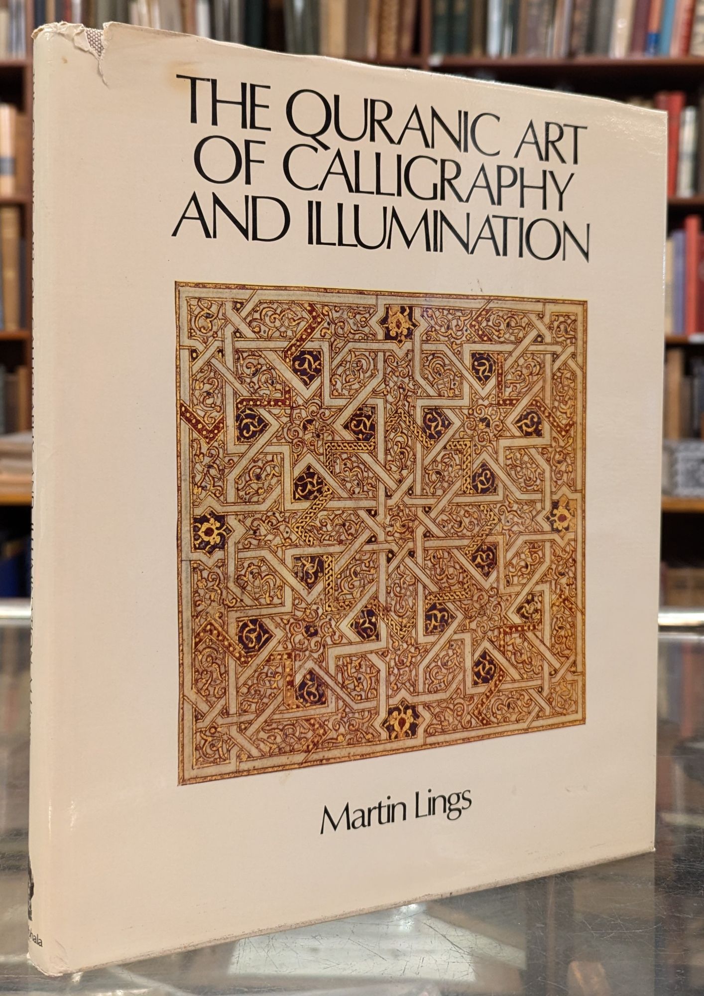 Quranic Art of Calligraphy and Illumination by Martin Lings: Fine Hard ...