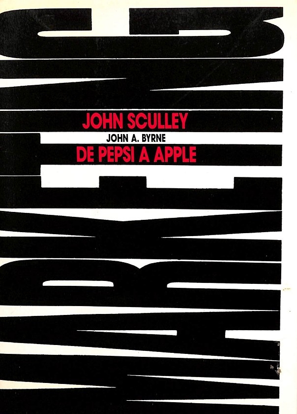 DE PEPSI A APPLE. de JOHN SCULLEY: TAPA BLANDA (1988) | Librería Smile ...