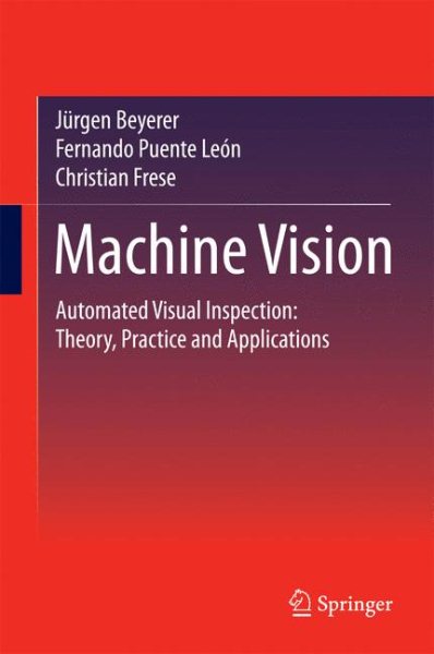 Machine Vision : Automated Visual Inspection: Theory, Practice and ...