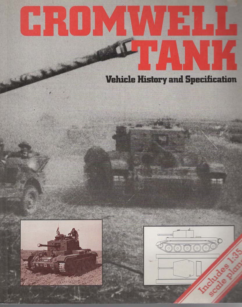 THE CROMWELL TANK - VEHICLE HISTORY AND SPECIFICATION by Museum, Tank ...