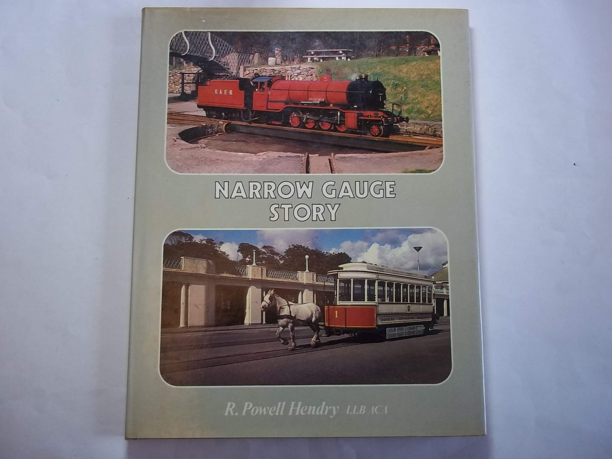 Narrow Gauge Story by Hendry. R. Powell: Very Good Hardcover (1979) 1st ...