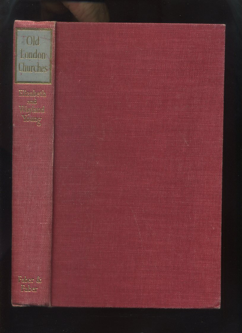 Old London Churches by Young, Elizabeth and Wayland: Very Good Hard ...
