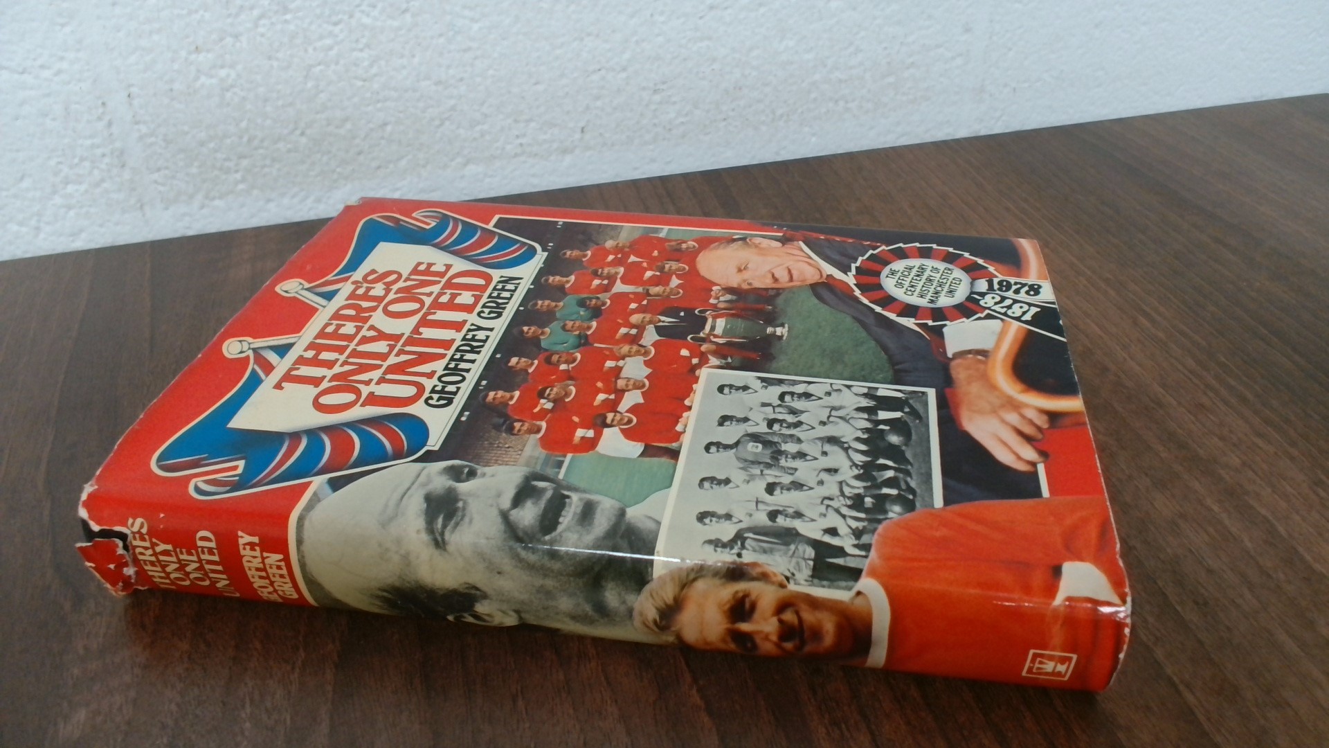 Theres Only One United - The Official Centenary History of Manchester ...