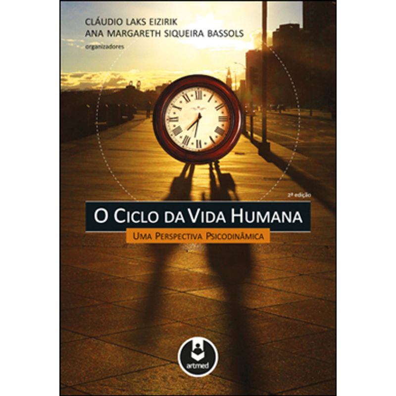 O Ciclo da Vida Humana: Uma Perspectiva Psicodinamica by Varios Autores ...