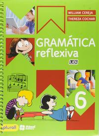 GRAMATICA REFLEXIVA - 6 ANO - 04ED/16 by Varios Autores: New Paperback ...