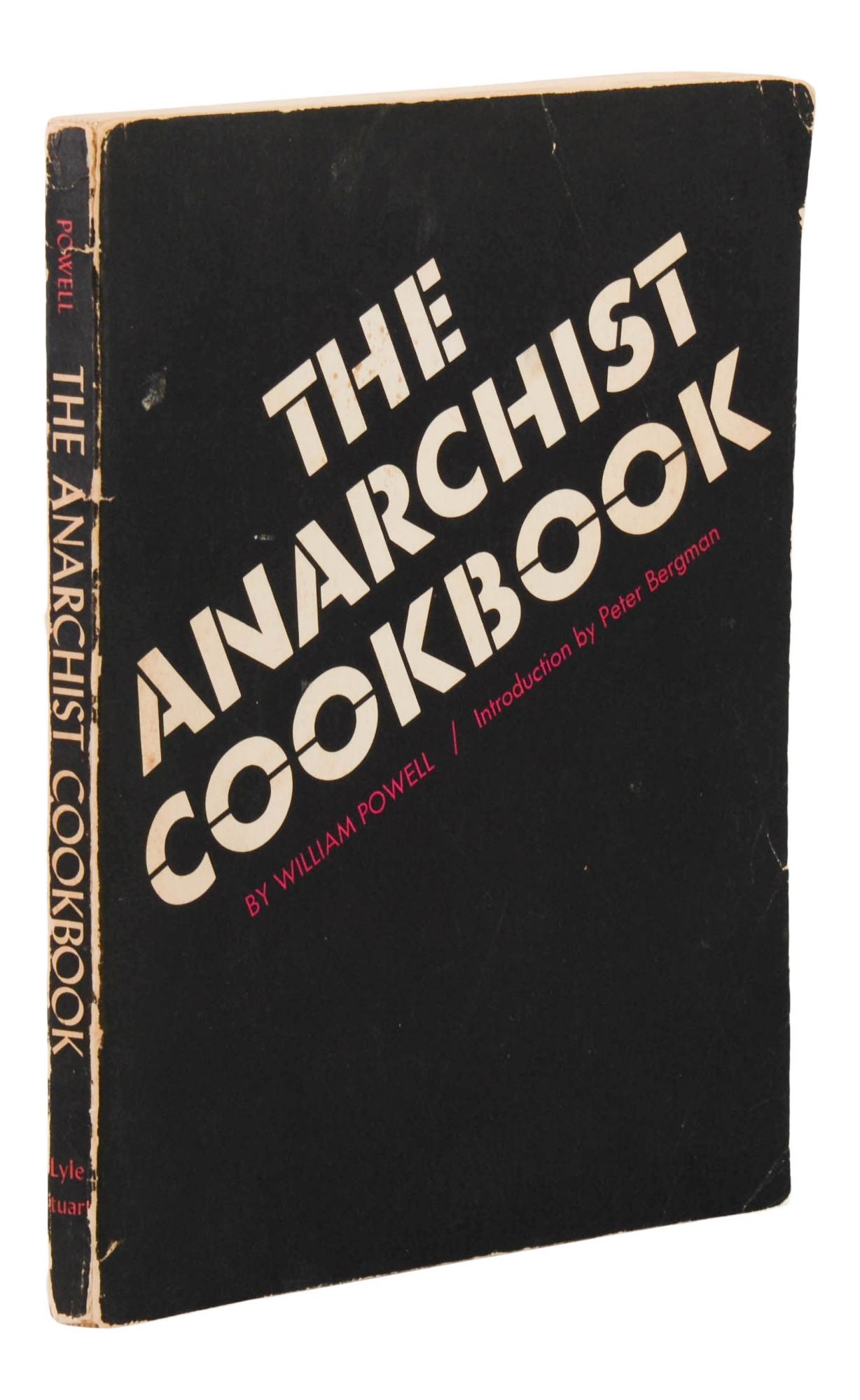 The Anarchist Cookbook by Powell, William; Peter Bergman [Introduction ...