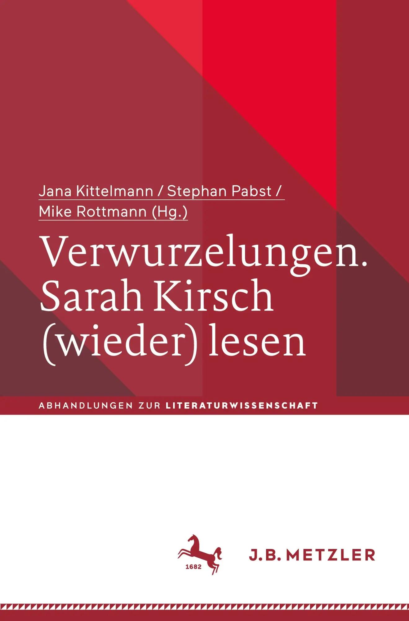 Verwurzelungen. Sarah Kirsch (wieder) lesen von Jana Kittelmann: Neu Taschenbuch (2024) | preigu