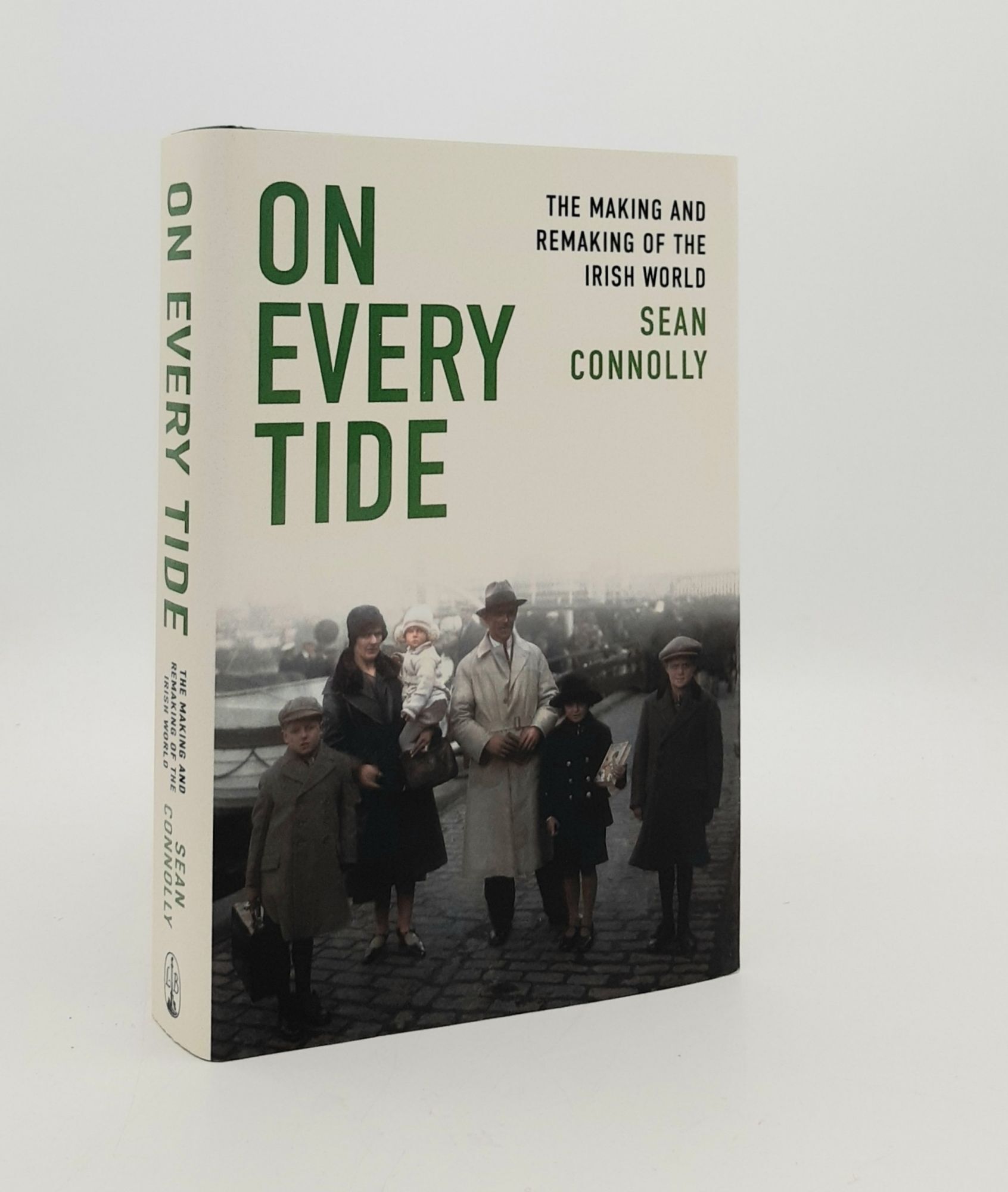ON EVERY TIDE The Making and Remaking of the Irish World by CONNOLLY ...