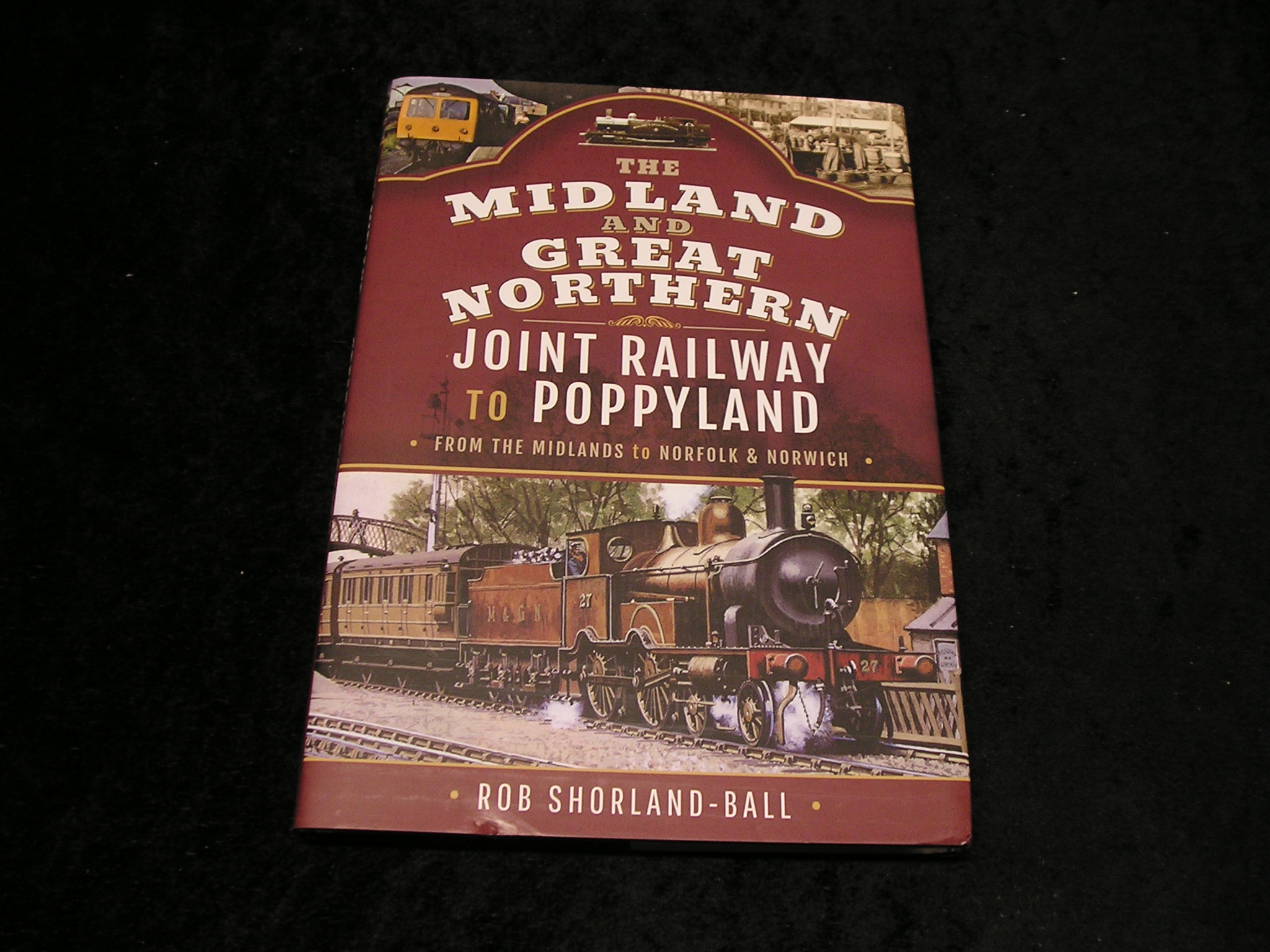 The Midland and Great Northern Joint Railway to Poppyland by Rob ...