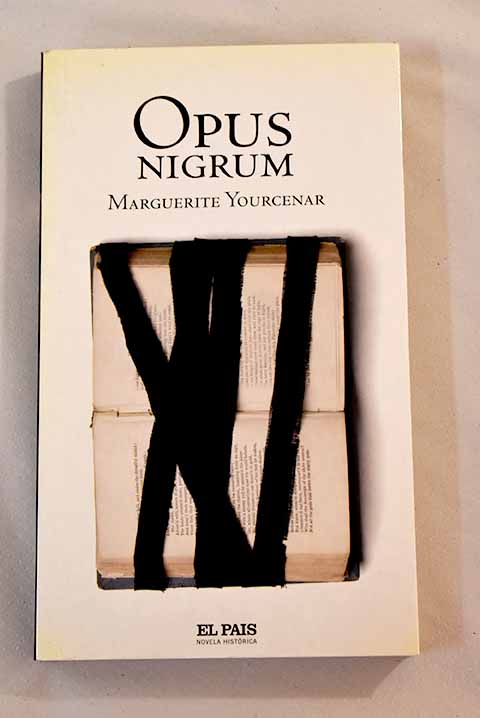 Opus nigrum de Yourcenar, Marguerite: Bien tapa blanda (2005) | Alcaná Libros