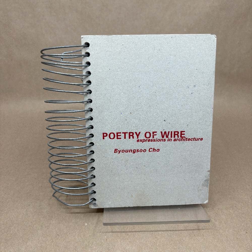 Poetry of Wire: Expressions in Architecture by Byoungsoo Cho: Good ...