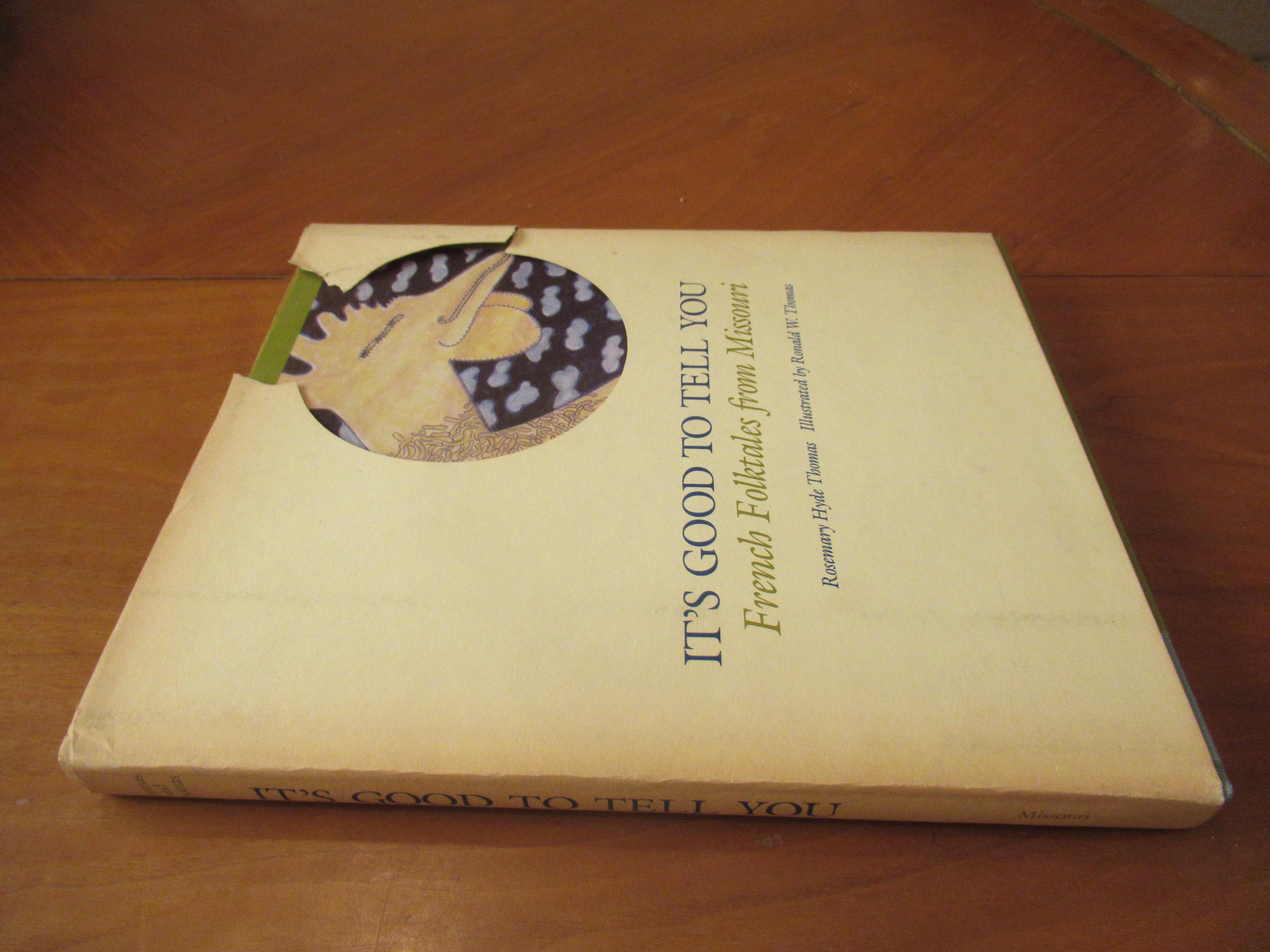 It's Good to Tell You: French Folk Tales from Missouri by Thomas ...