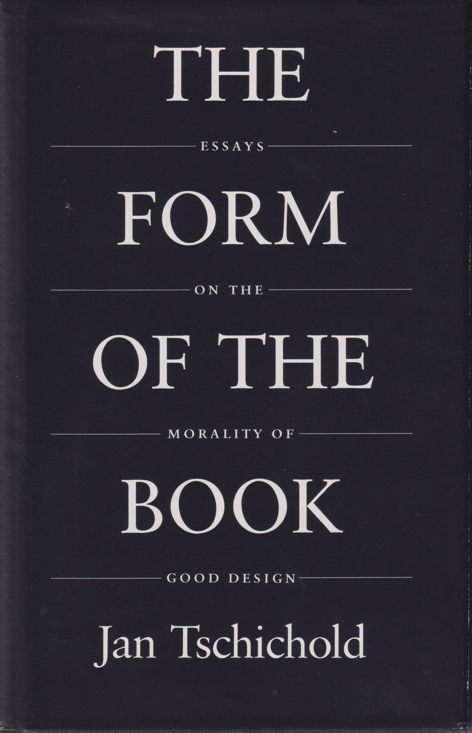 The Form of the Book by Jan Tschichold: Very Good Hardcover (1991 ...