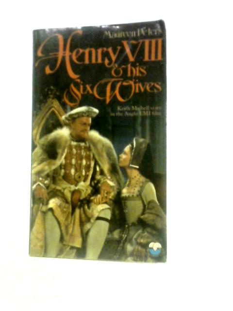 Henry VIII and His Six Wives by Maureen Peters: Good (1972) | World of ...