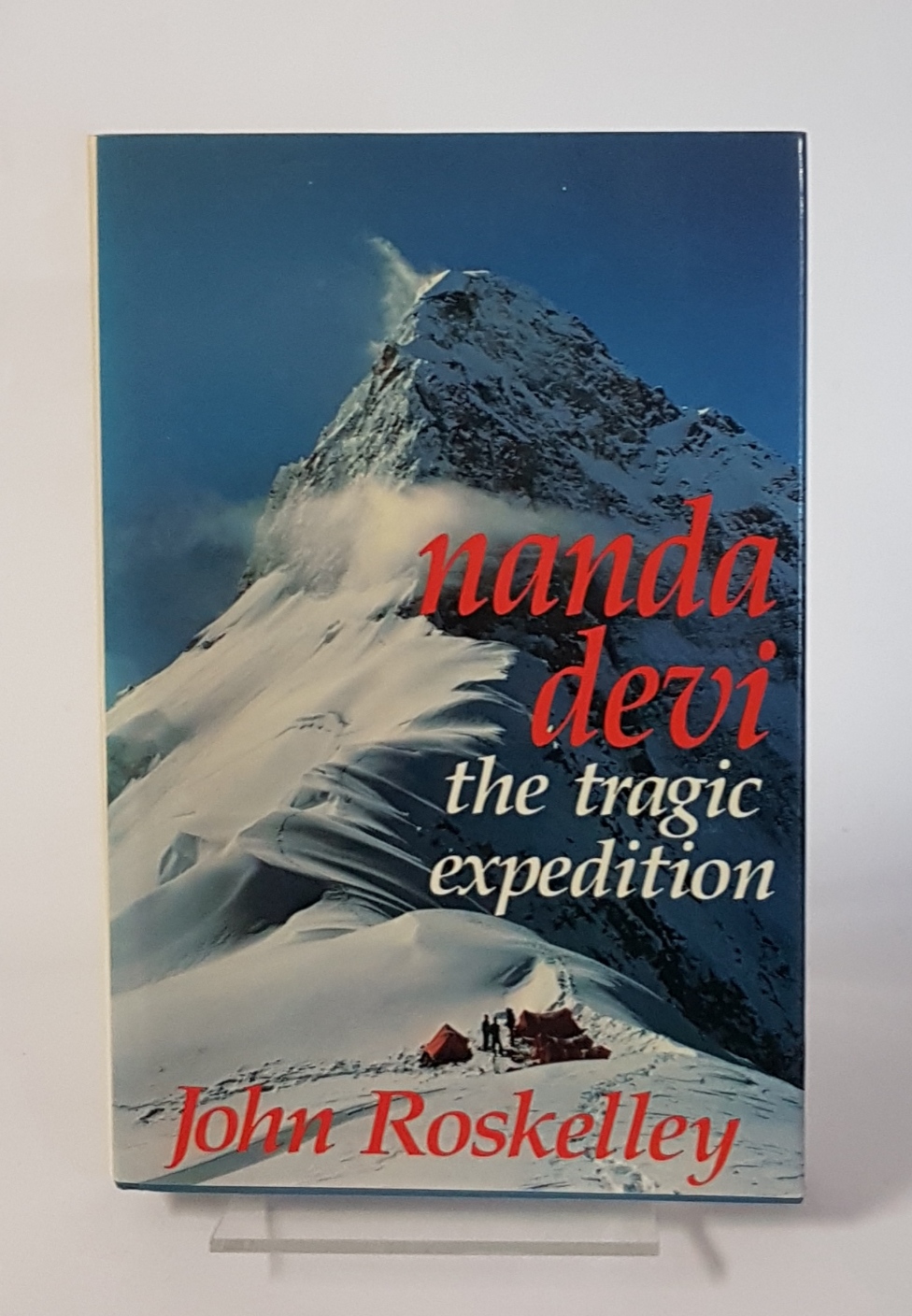 Nanda Devi - The Tragic Expedition by Roskelley, John: Very Good ...