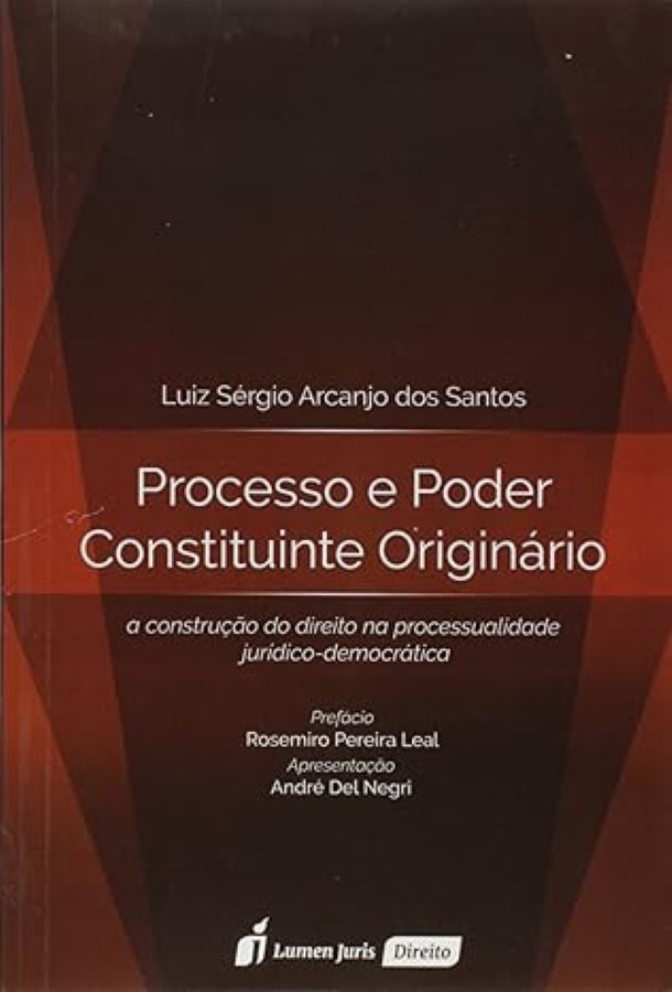 Processo e Poder Constituinte Originário by Luiz Sérgio Arcanjo dos Santos (Autor): New (2017 ...