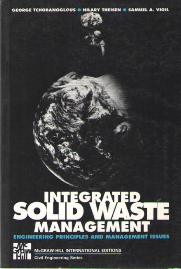 Integrated Solid Waste Management by George Tchobanoglous; Hilary Theisen; Samuel A. Vigil: New ...