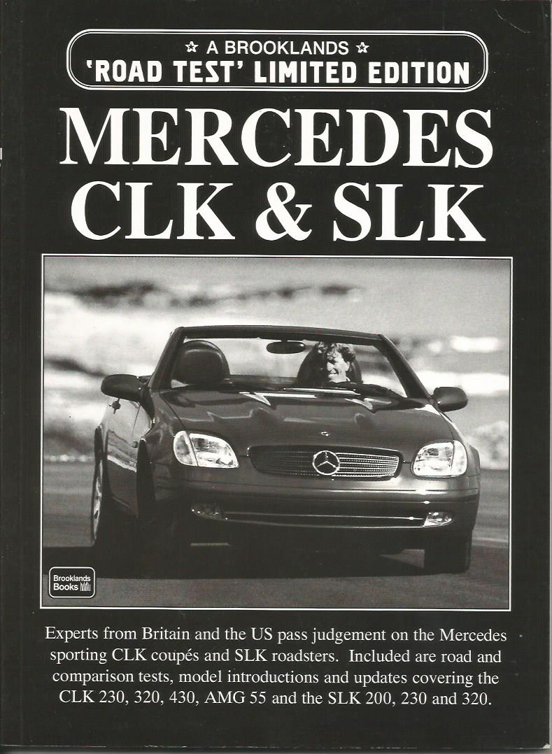 MERCEDES CLK & SLK: A Brooklands 'Road Test' Limited Edition by CLARKE ...