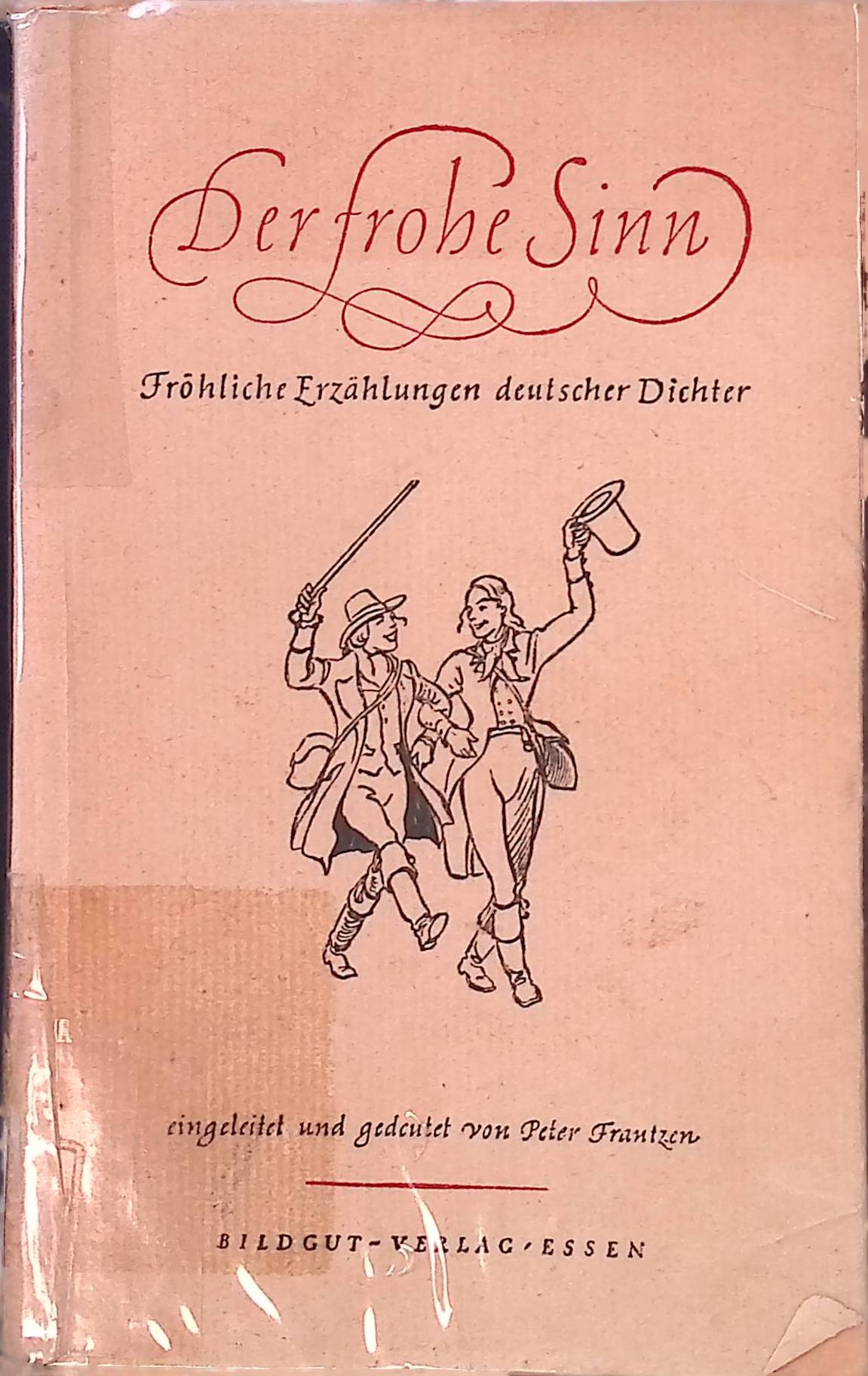 Der frohe Sinn : Fröhliche Erzählgn dt. Dichter. von Frantzen, Peter ...