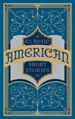 Classic American Short Stories (Collectible Editions) by Barnes & Noble ...